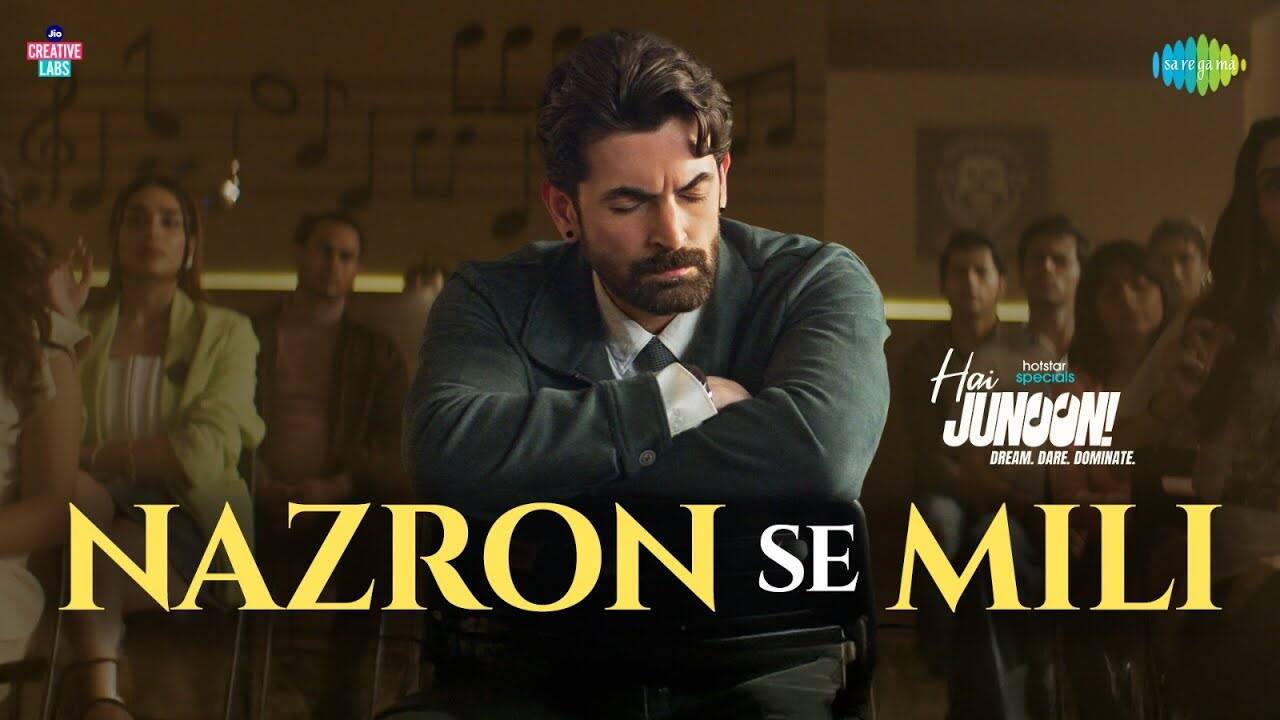 Hai Junoon! | Song - Nazron Se Mili