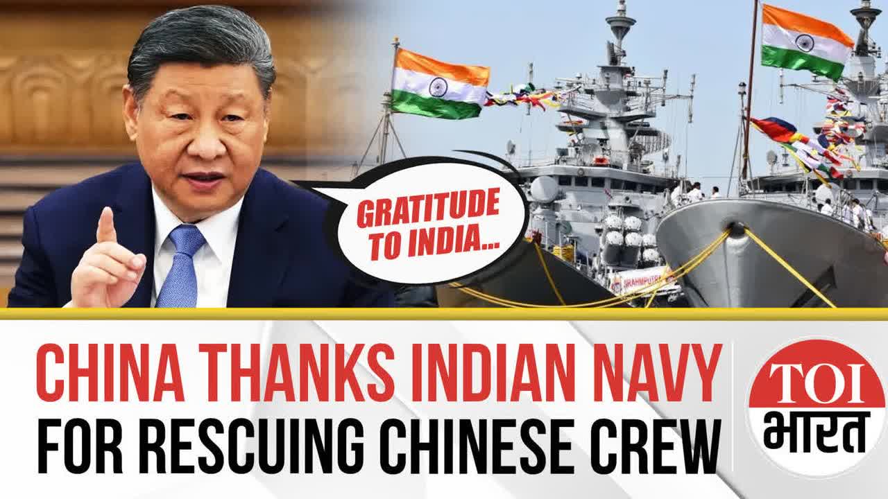 'Our Gratitude': China Thanks India As Indian Navy Saves Chinese Crew ...