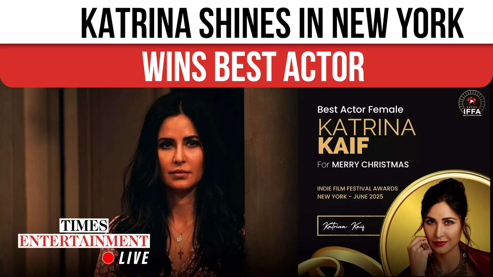 Katrina Kaif Wins Best Actor for ‘Merry Christmas’ at Indie Film ...