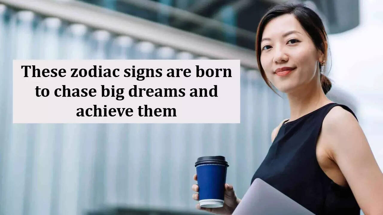 These zodiac signs are born to chase big dreams and achieve them