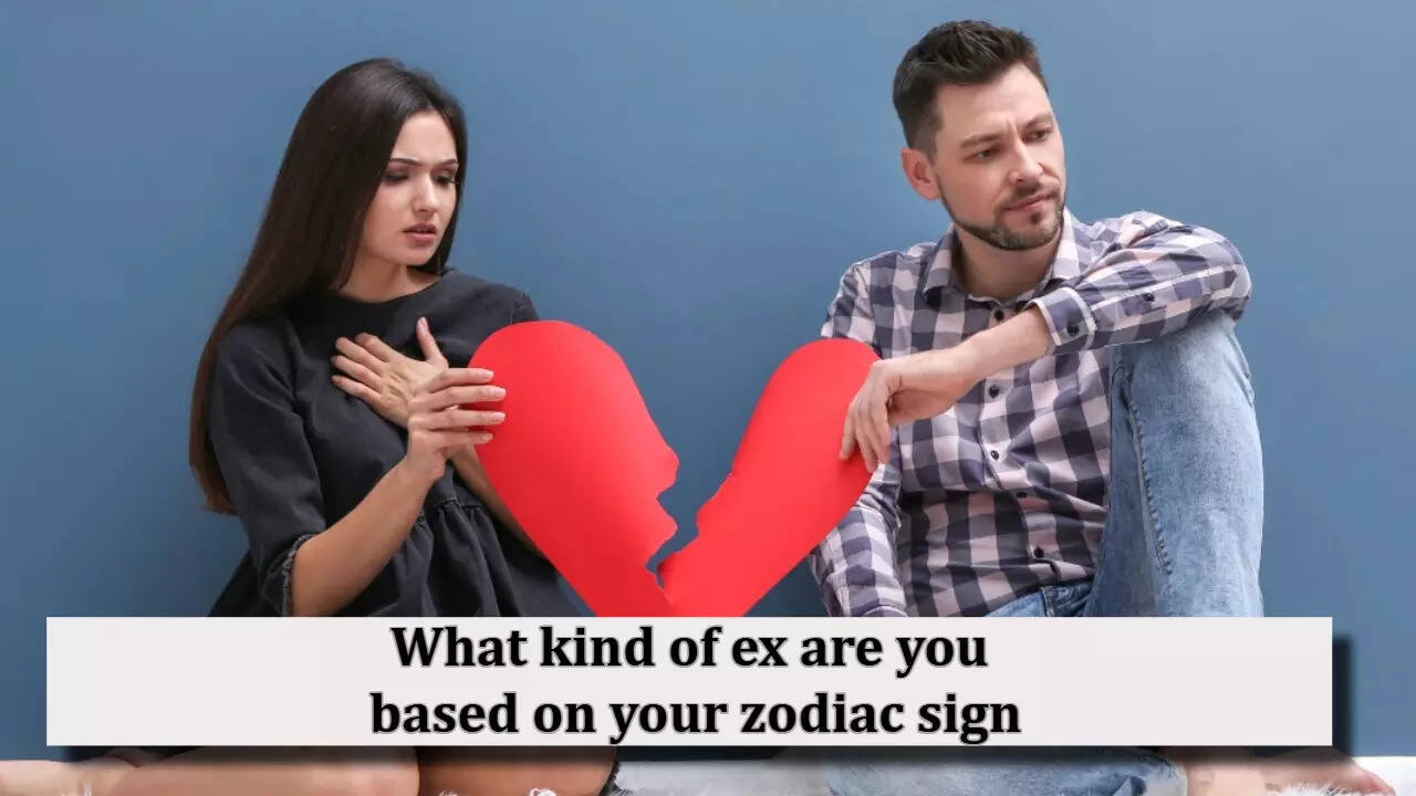 What kind of ex are you; Based on your zodiac sign