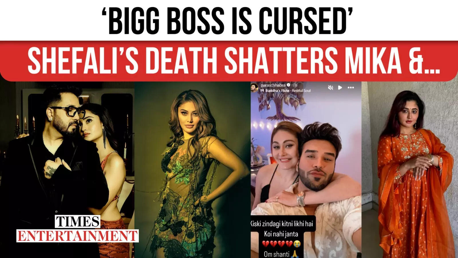 SHEFALI JARIWALA DEAD AT 42: HIMANSHI KHURANA CALLS BIGG BOSS ‘CURSED ...