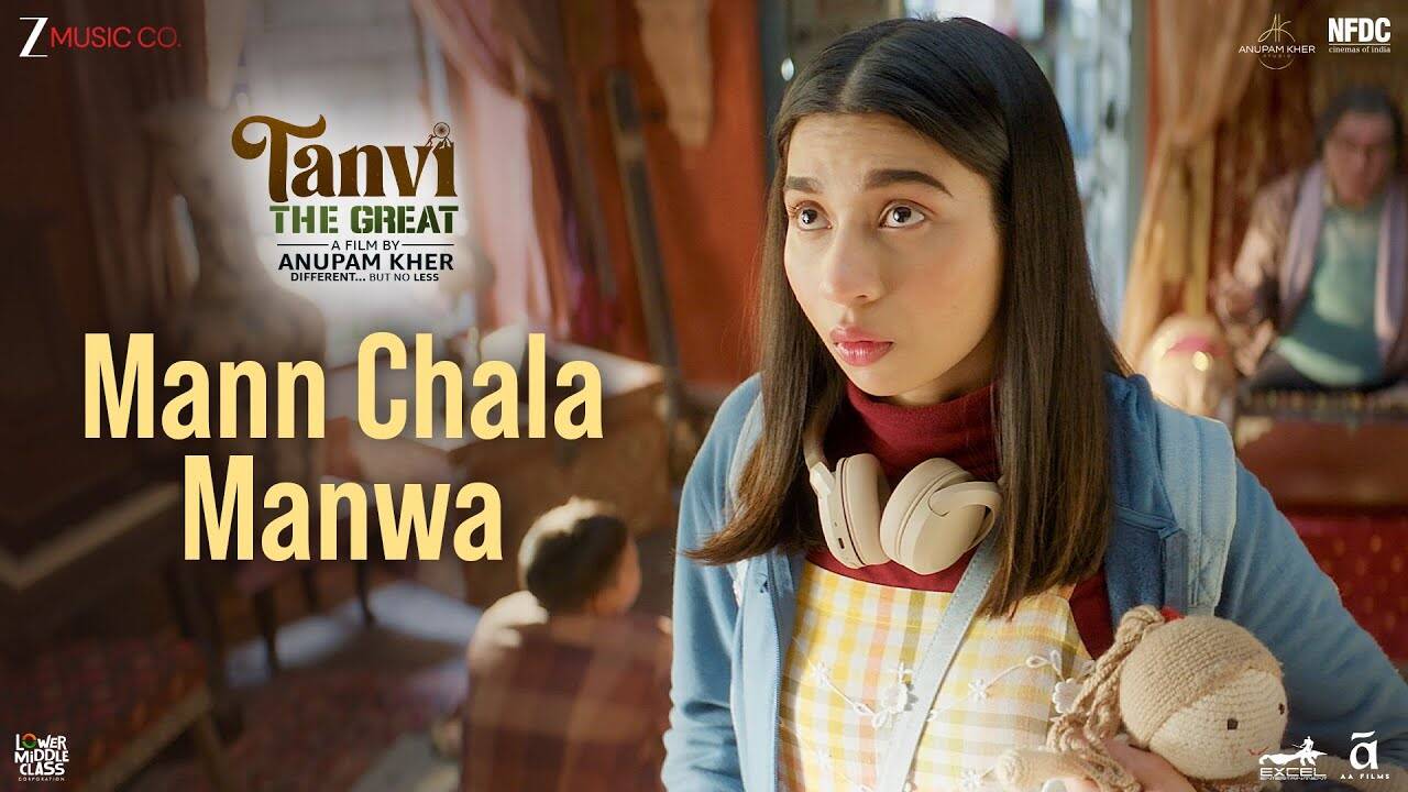 Tanvi The Great | Song - Mann Chala Manwa
