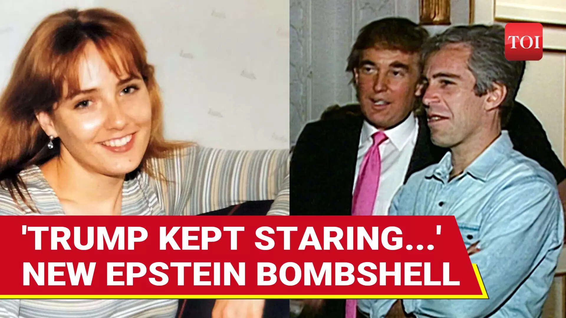 'Trump Stared At My Legs, And...': New Epstein Bombshell; 'Troubling ...