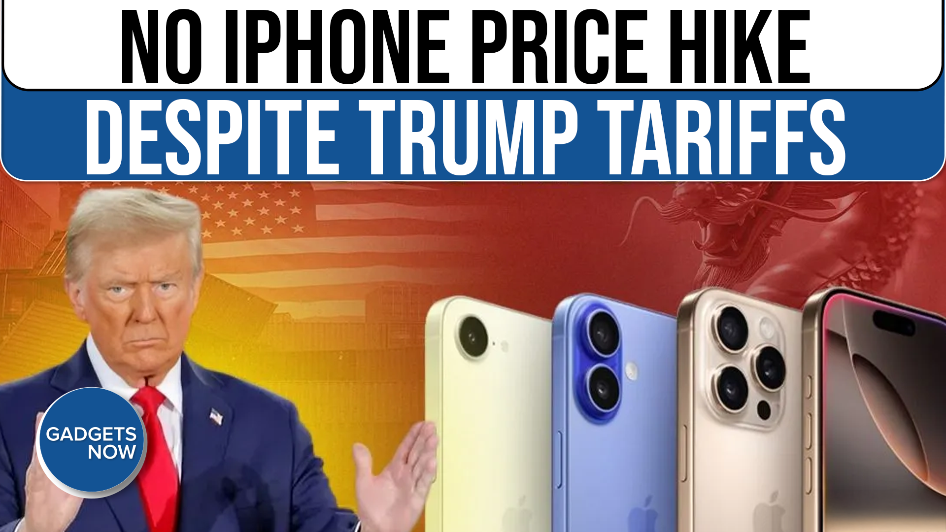 How and Why Trump's New Tariffs Will Not Make Your iPhone More Expensive