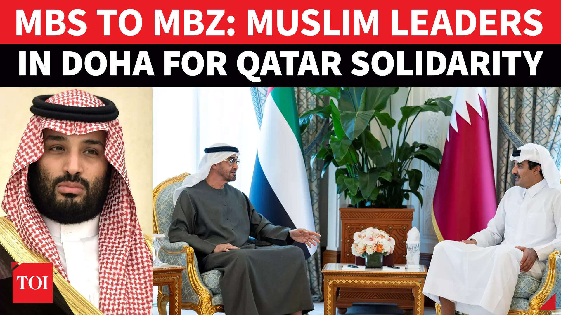 Saudi's MBS Heads To Qatar After UAE President; Islamic World Rallies ...