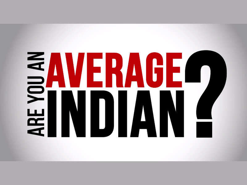 Are you an average Indian?
