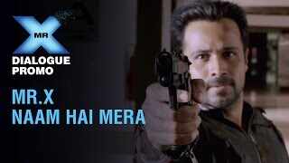 Mr X - Dialogue Promo | Mr.X Naam Hai Mera