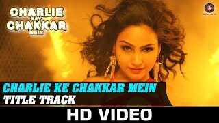 Charlie Kay Chakkar Mein - Title Track | Shweta Sharma