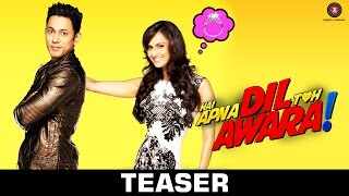 Official Teaser - Hai Apna Dil Toh Awara