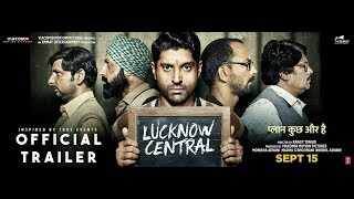 Official Trailer - Lucknow Central