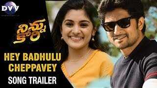 Hey Badhulu | Song Trailer - Ninnu Kori