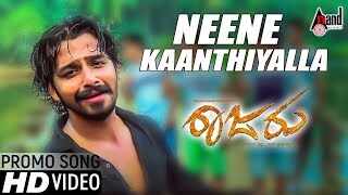 Neene Kaanthiyalla | Song - Raajaru