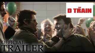 THE D TRAIN | Official Trailer