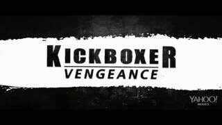 Theatrical Trailer - Kickboxer: Vengeance