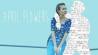 Official Trailer - April Flowers