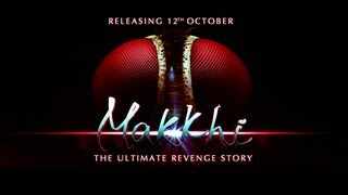 Makkhi Trailer