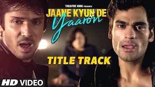 Title Song - Jaane Kyun De Yaaron