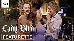 Lady Bird - Featurette