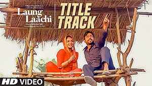 Laung Laachi - Title Track