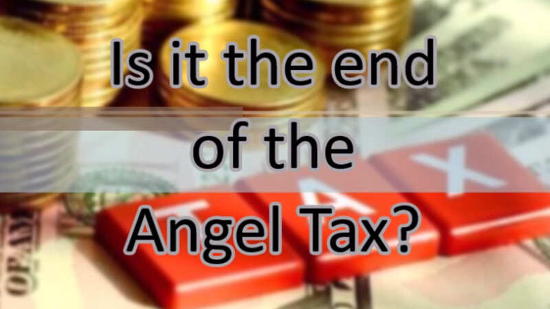 Is it the end of the angel tax?