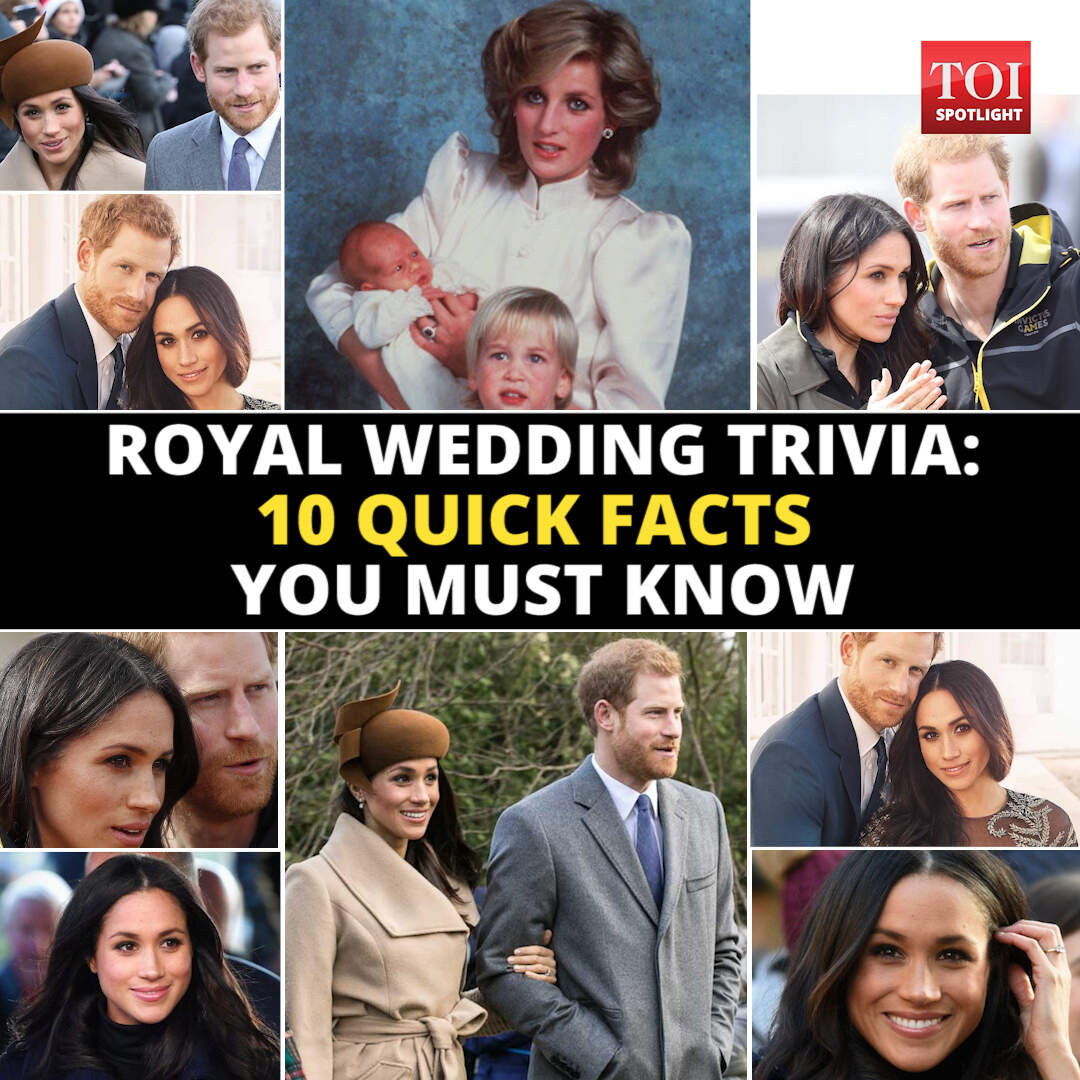 facts about meghan: Royal wedding trivia 10 quick facts you must know