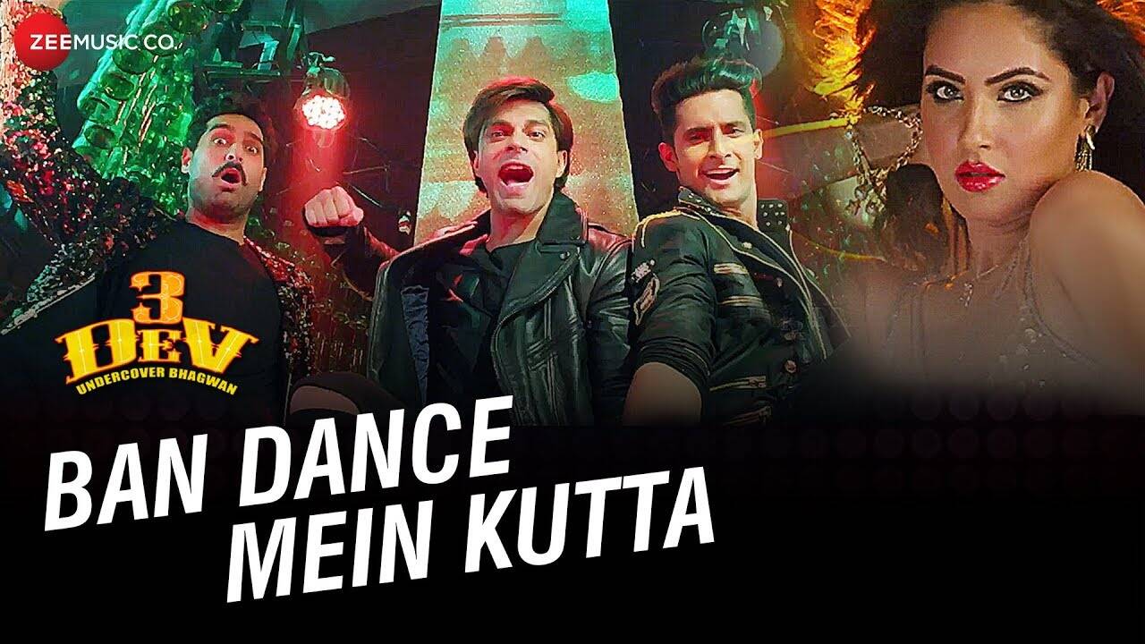 3 Dev | Song - Ban Dance Mein Kutta