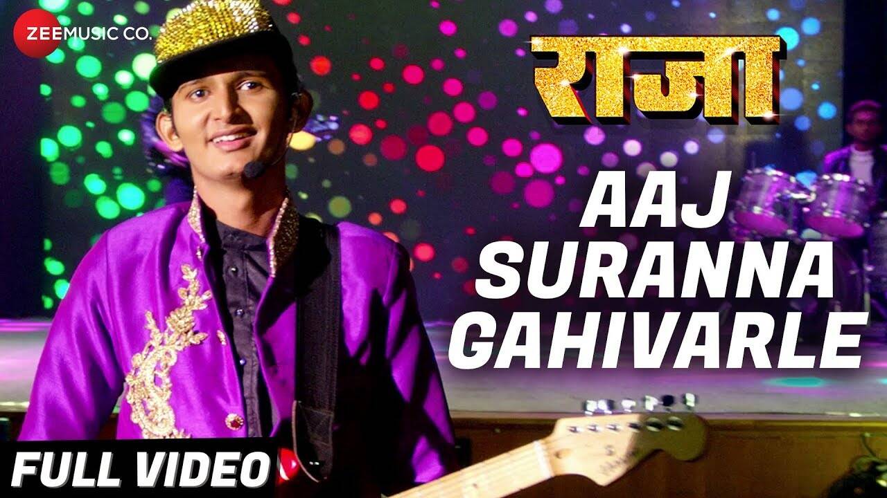 Raja | Song - Aaj Suranna Gahivarle