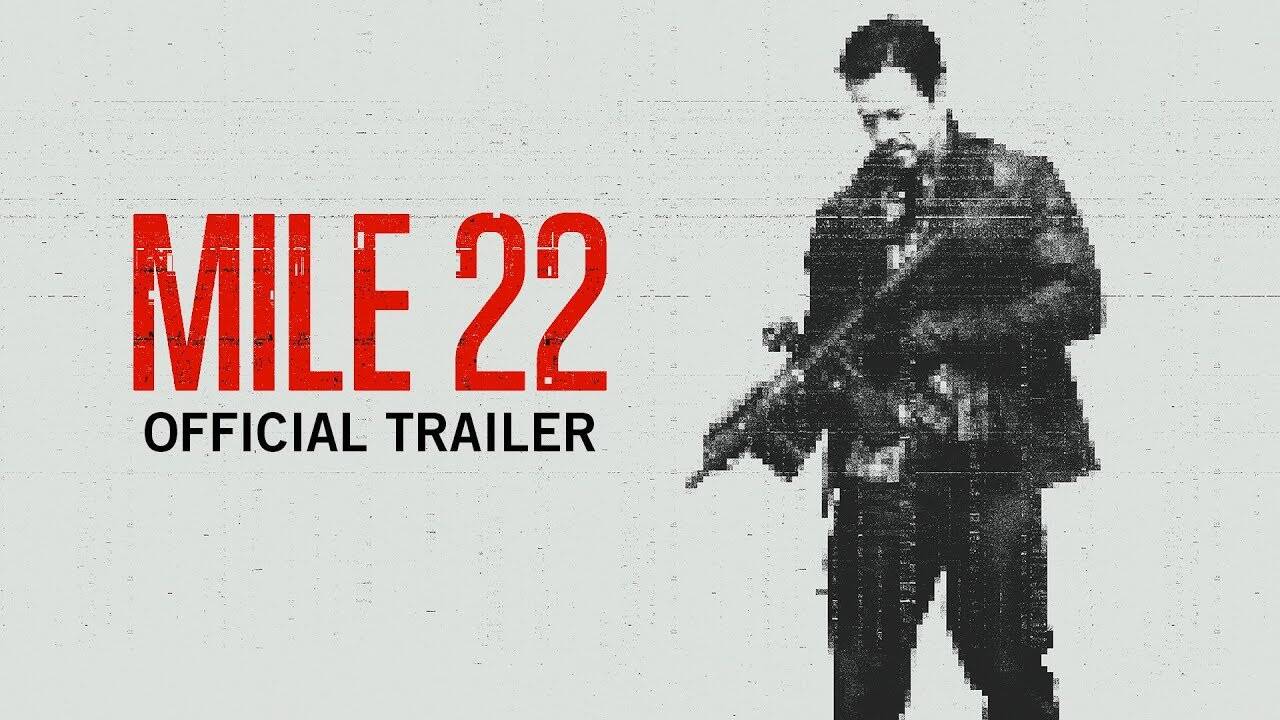 Mile 22 - Official Trailer