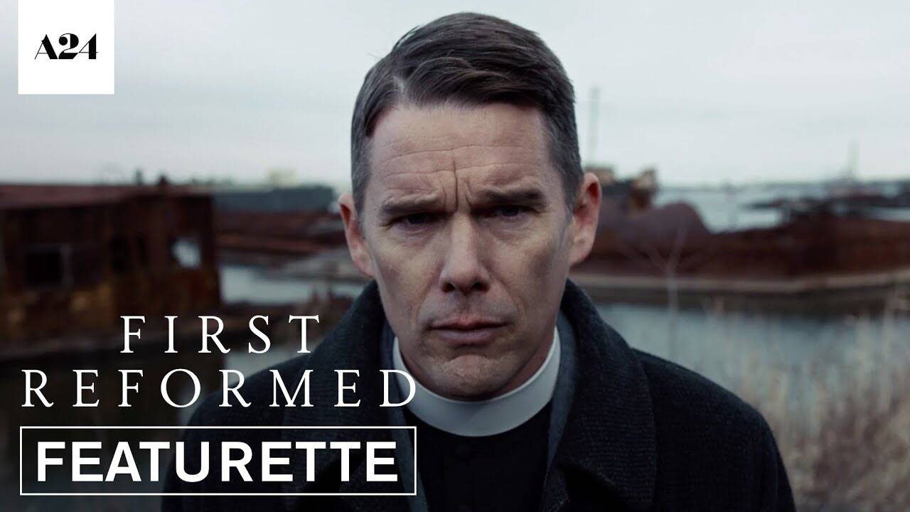 First Reformed - Featurette