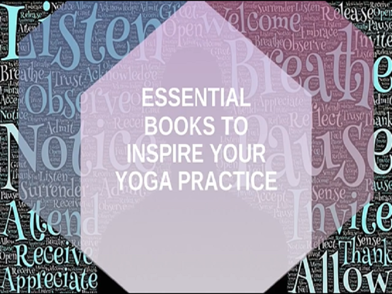 10 essential books to inspire your yoga practice