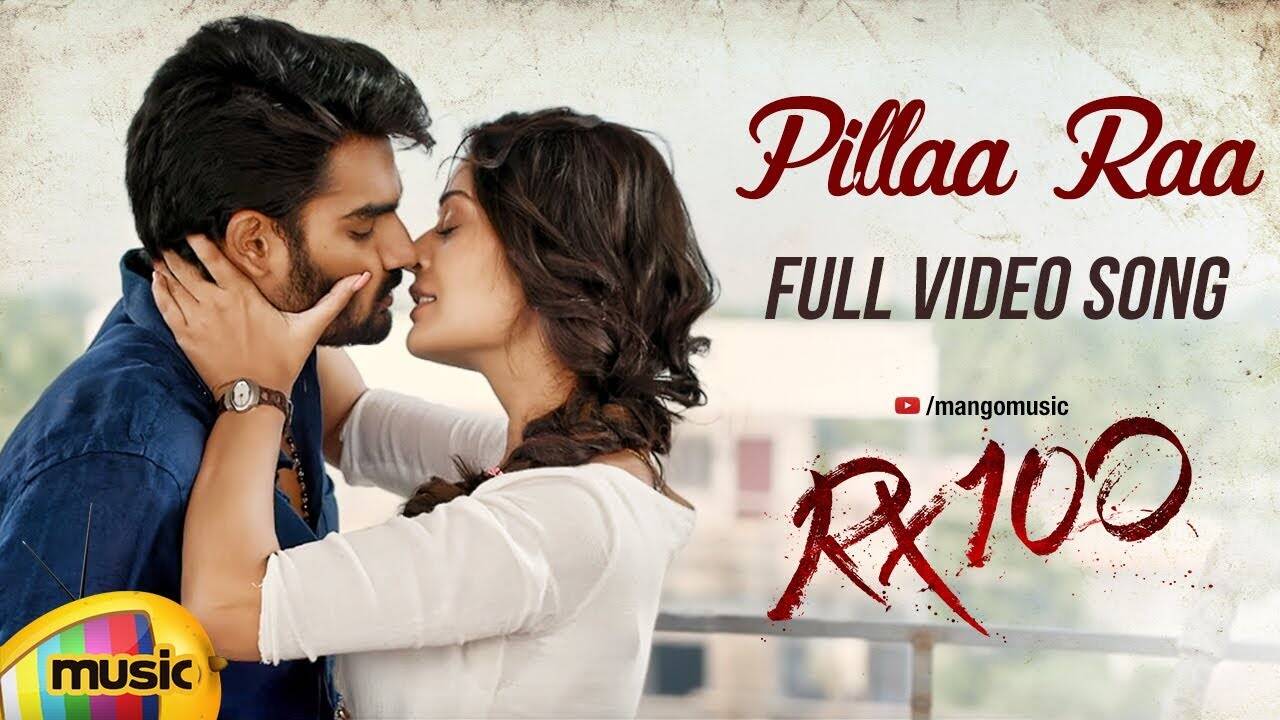 RX 100 | Song - Pillaa Raa