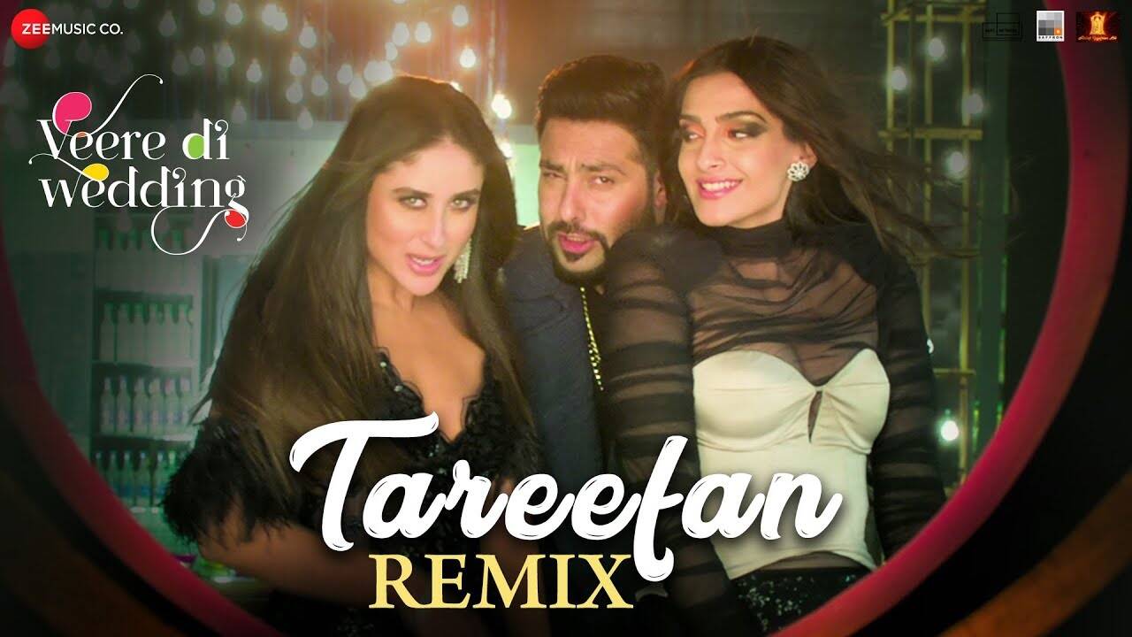 Veere Di Wedding | Song - Tareefan Remix