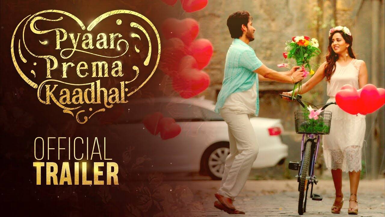 Pyaar Prema Kaadhal - Official Trailer