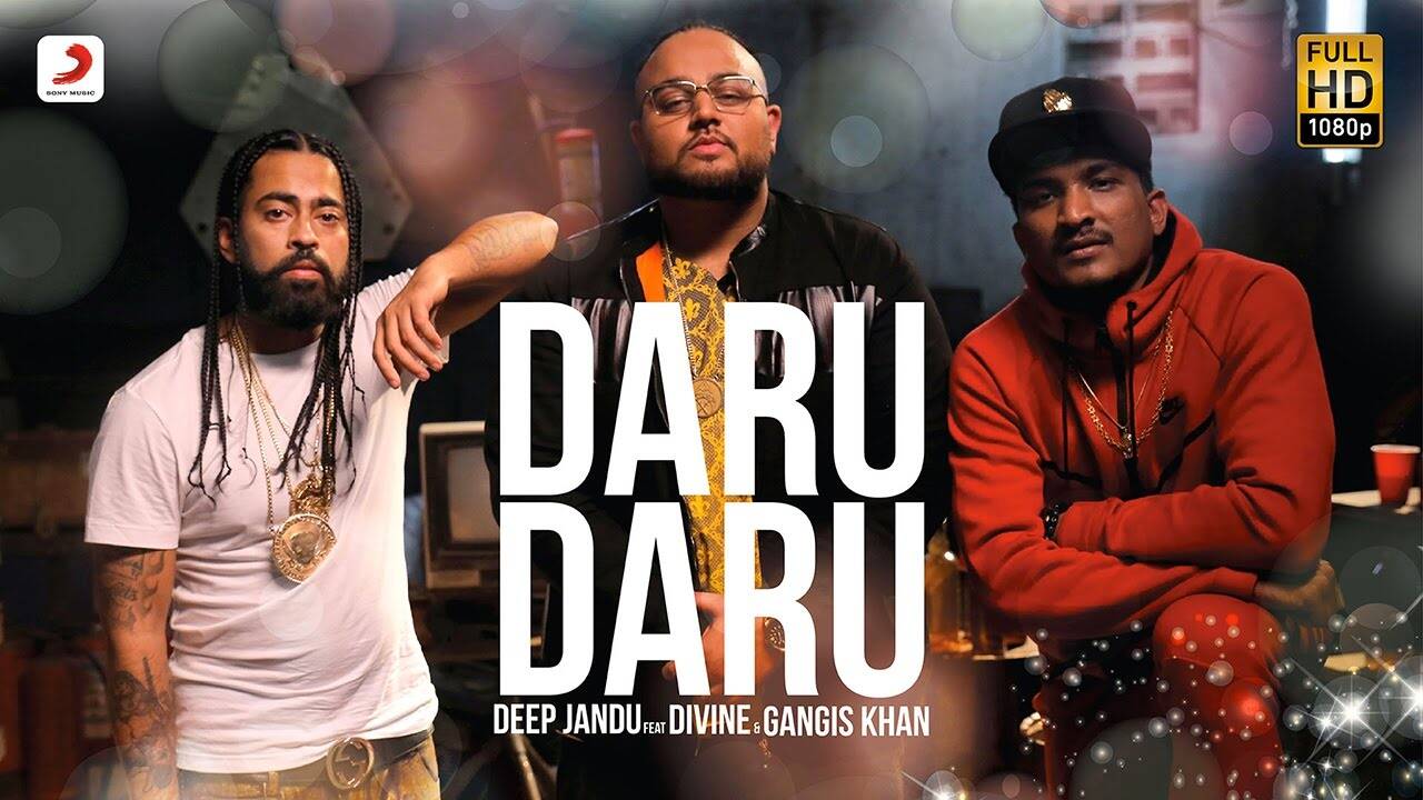Punjabi Song Daru Daru Sung By Deep Jandu, Divine & Gangis Khan