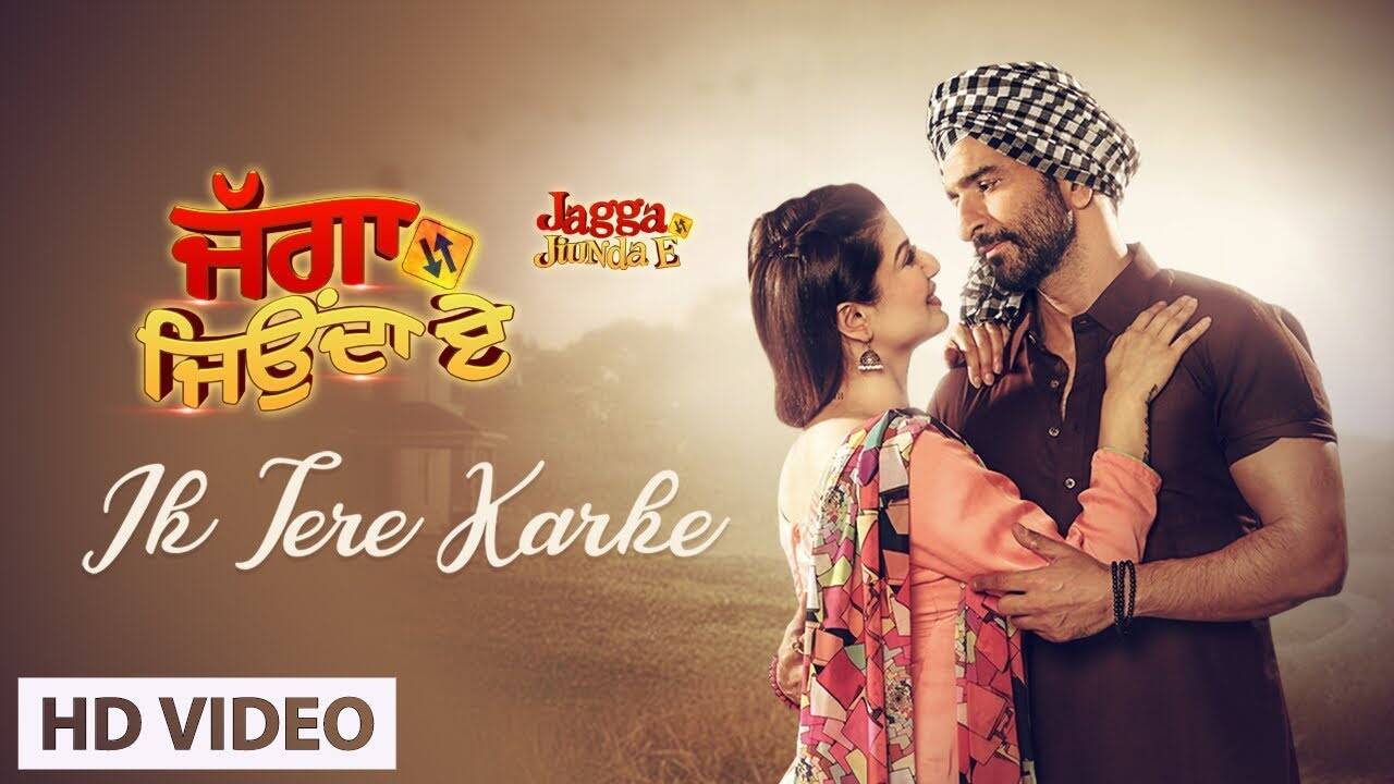 Jagga Jiunda E | Song - Ik Tere Karke