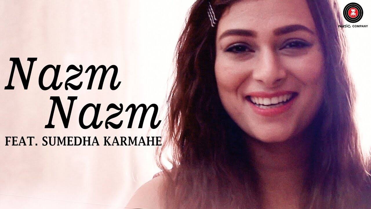 Hindi Song Nazm Nazm Sung By Sumedha Karmahe