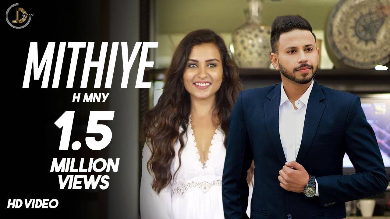 Punjabi Song Mithiye Sung By H MNY