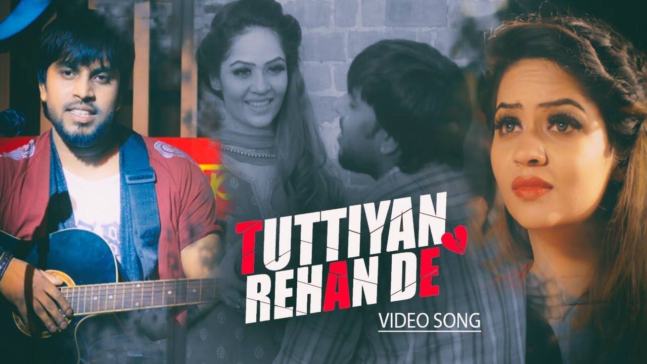 Latest Punjabi Song Tuttiyan Rehan De Sung By Amit
