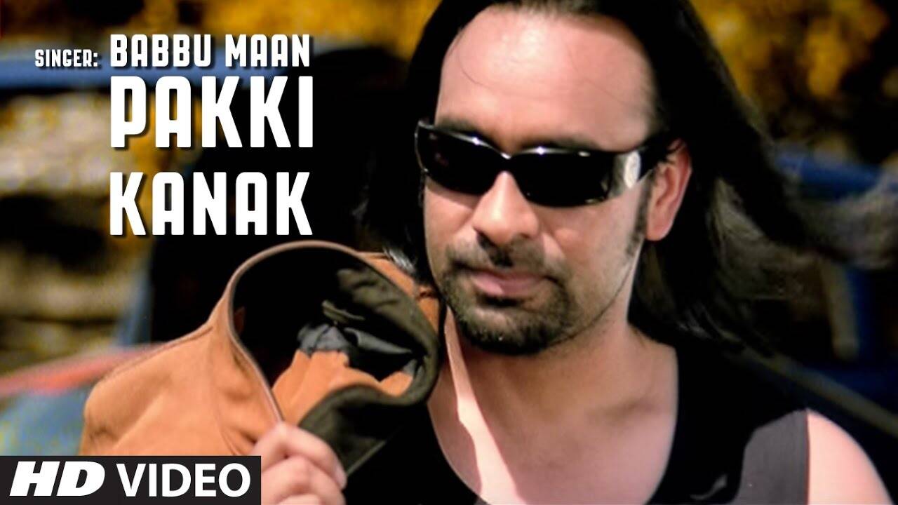 Punjabi Song Pakki Kanak Sung By Babbu Maan