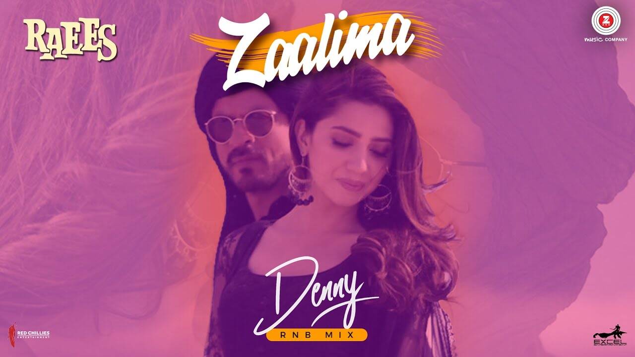 Raees | Song - Zaalima (Denny RNB Mix)