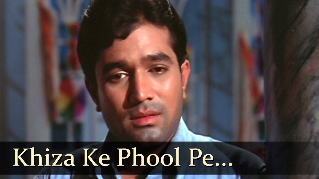 Hindi Song Khiza Ke Phool Pe Aati Kabhi Sung By Kishore Kumar