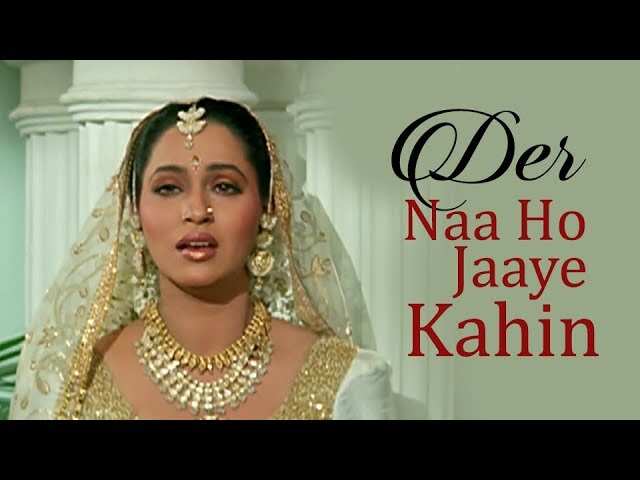 Heena | Song - Der Naa Ho Jaaye Kahin