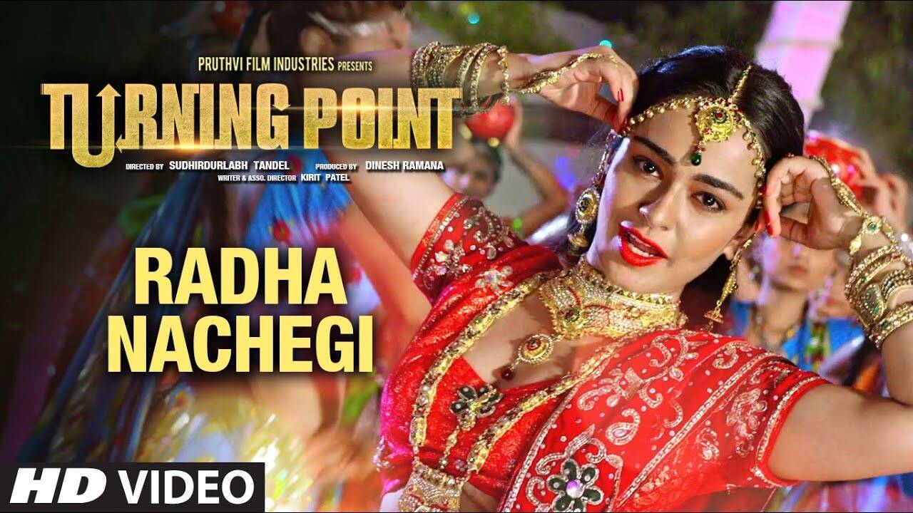 Turning Point | Song - Radha Nachegi