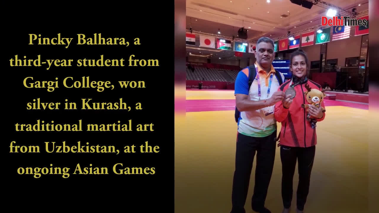 Gargi College student Pincky Balhara wins silver in Kurash at Asian Games