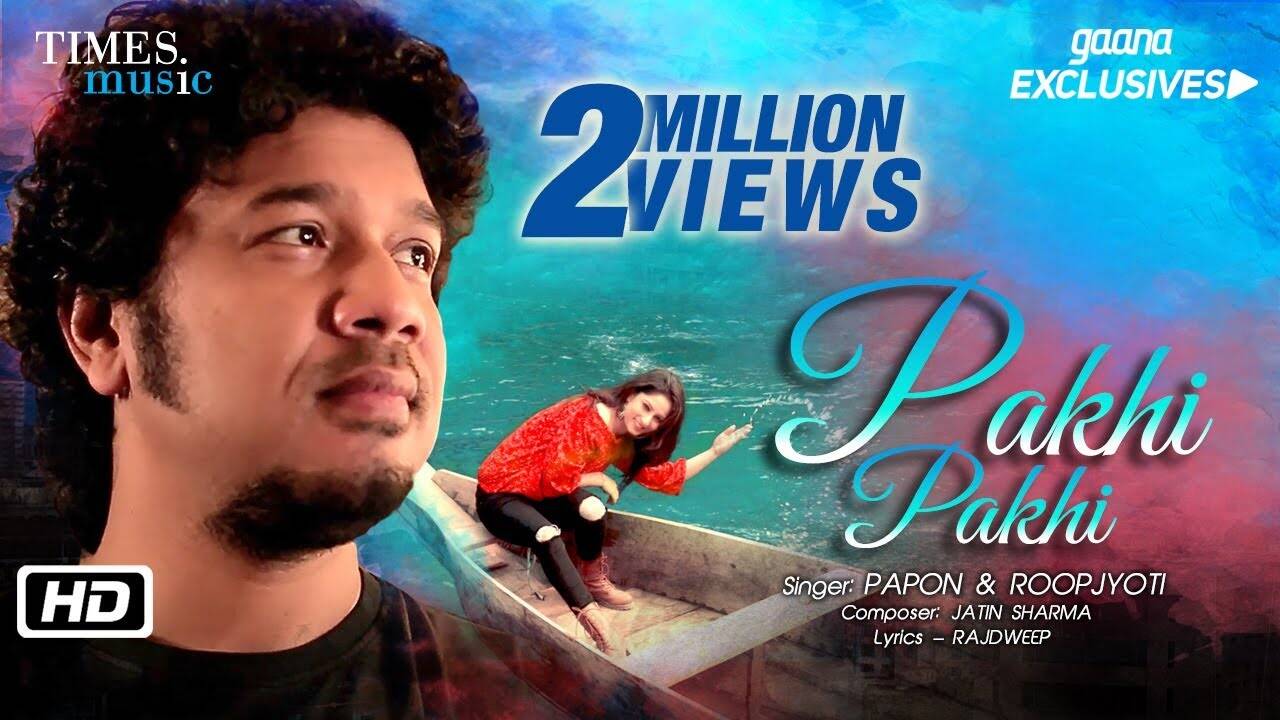 Latest Hindi Song Pakhi Pakhi Sung By Papon and Roopjyoti