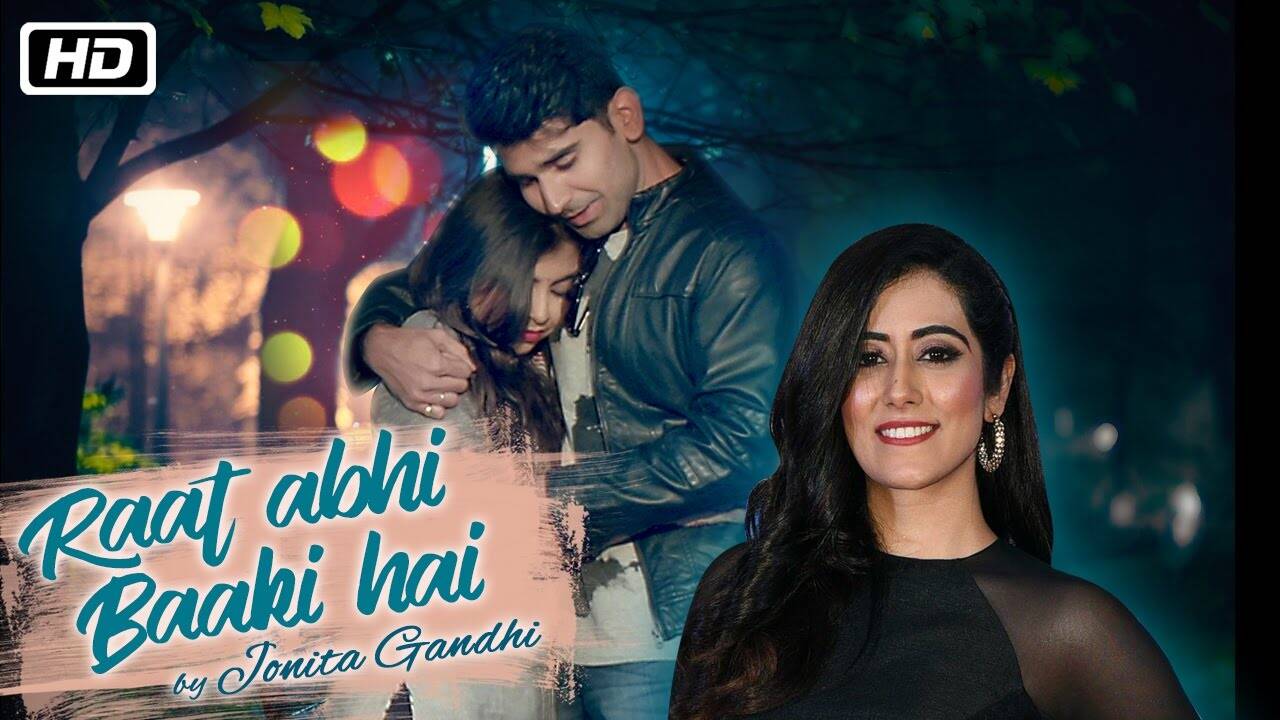 Hindi Song Raat Abhi Baaki Hai Sung By Jonita Gandhi