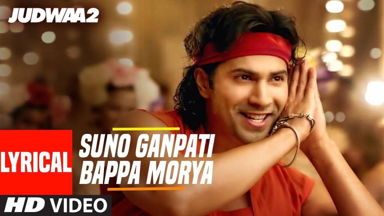 Judwaa 2 | Song (Lyrical) - Suno Ganpati Bappa Morya