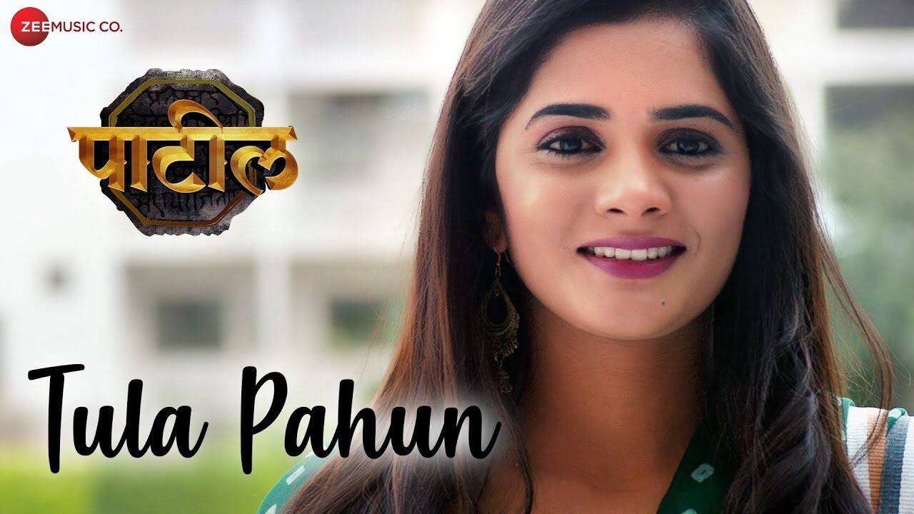 Patil | Song - Tula Pahun