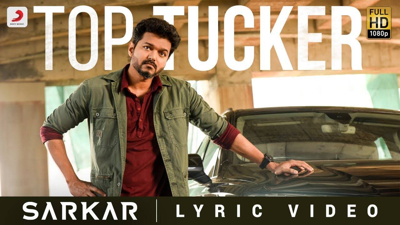 Sarkar | Song - Top Tucker (Lyrical)